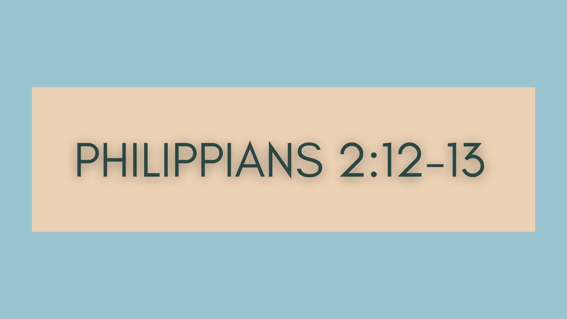 Sunday Sermon - Philippians 2:12-13 - Community Baptist Church, Spring ...